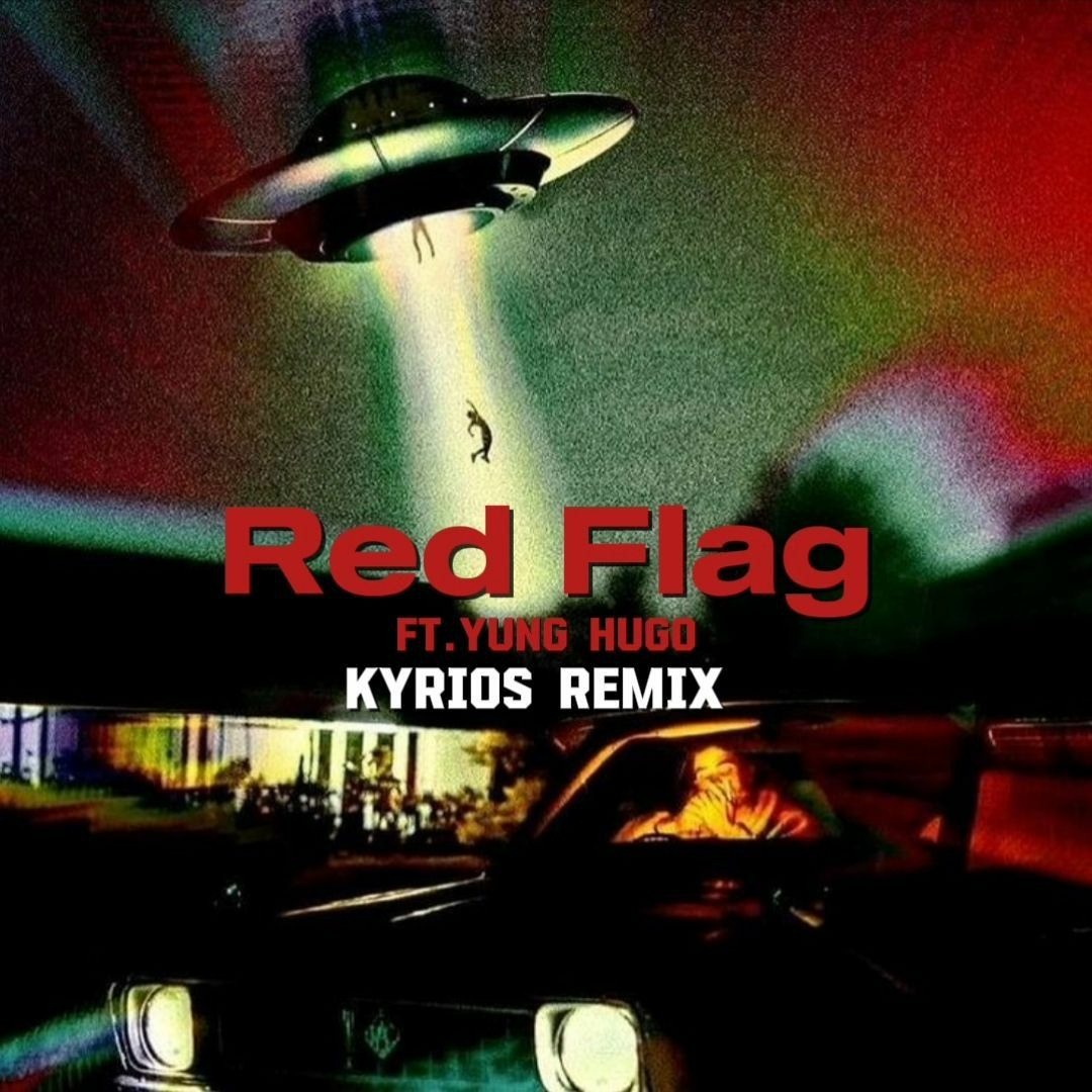 Stream RED FLAG_Yung Hugo_(KYRIOS REMIX) by KYR1OS on da Track | Listen ...