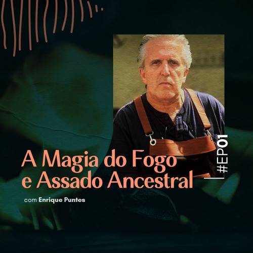 Stream #EP01 - Terroah Podcast - Magia do fogo e assado ancestral com ...