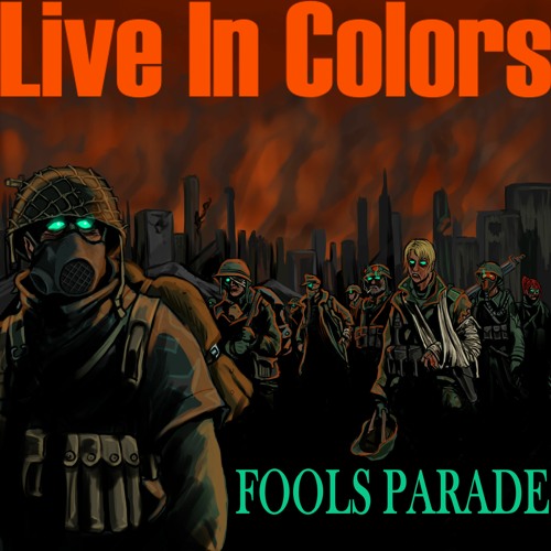 Stream Fools Parade by Live in Colors | Listen online for free on ...