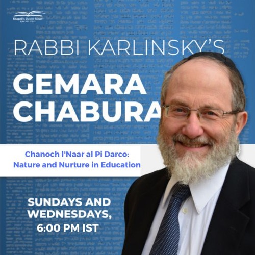 Stream Gemara Chabura - Rabbi Karlinsky - Chanoch L'Naar Al Pi Darco ...
