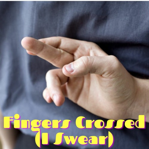 Stream Fingers Crossed (I Swear) by Extreme_One | Listen online for ...