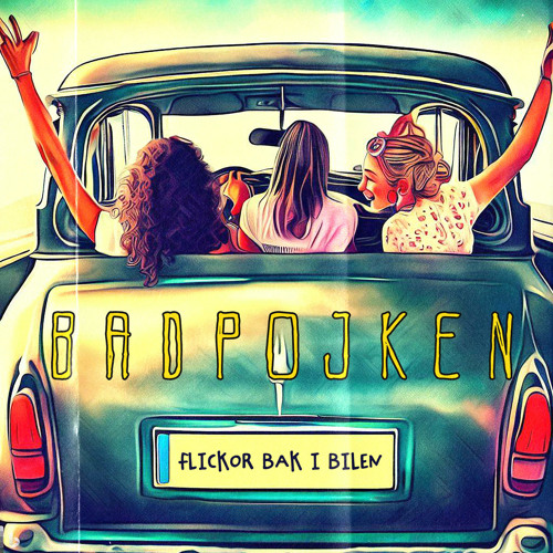 Stream Flickor bak i bilen by Badpojken | Listen online for free on SoundCloud