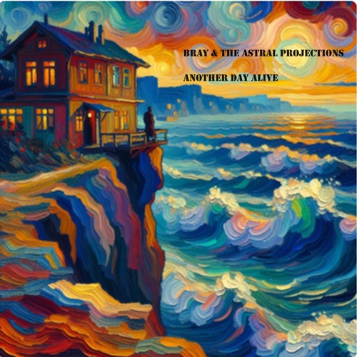 Stream Another Day Alive (Bray & the Astral Projections) by Jeremy ...