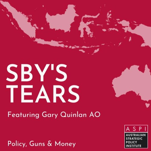 Stream SBY’s tears, featuring Gary Quinlan AO by ASPI Podcast: Policy ...