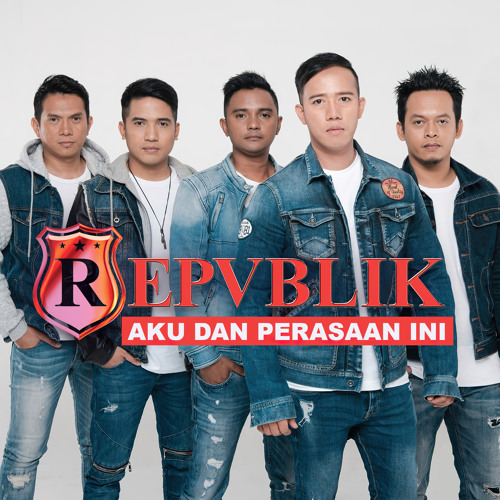 Stream Aku Dan Perasaan Ini by Repvblik | Listen online for free on ...