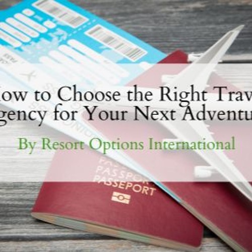 Stream episode How To Choose The Right Travel Agency For Your Next ...