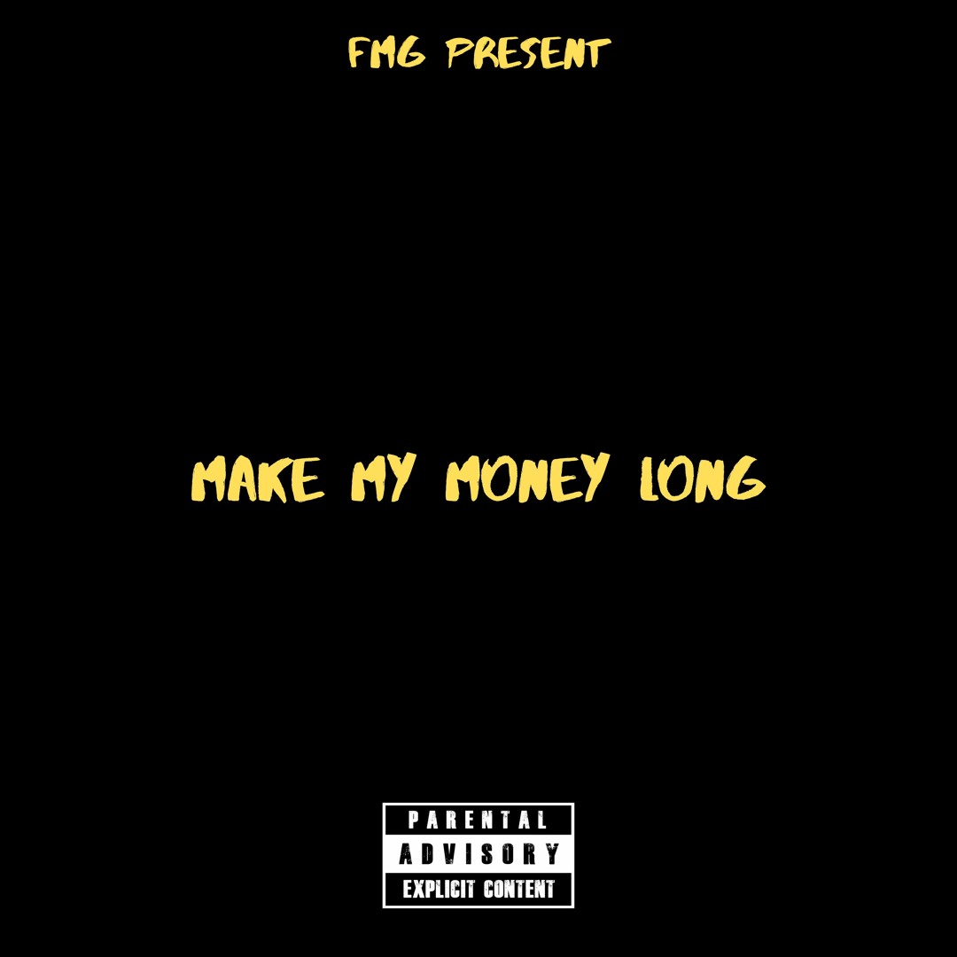 Stream Make My Money Long feat. Hothead by FMG Muney Dre | Listen online for free on SoundCloud