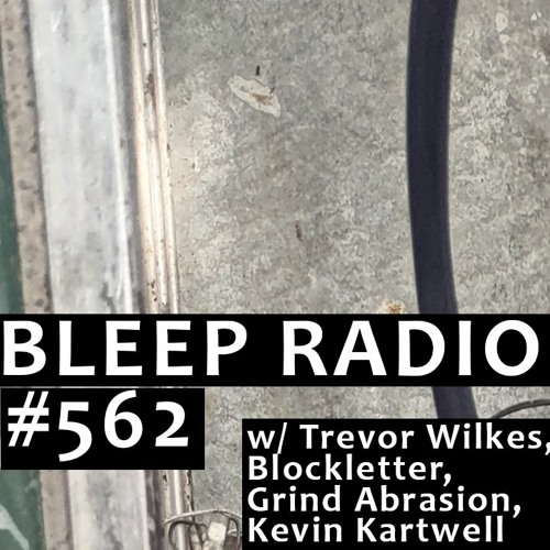 Stream Bleep Radio #562 Pt 3 w/ Kevin Kartwell(live at Studio L14 ...