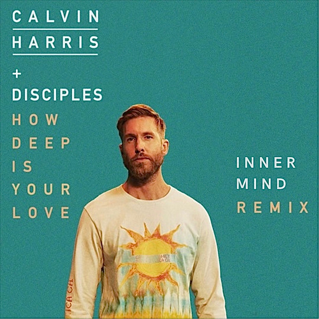 Stream How Deep Is Your Love - Calvin Harris (Inner Mind Remix) [FREE ...