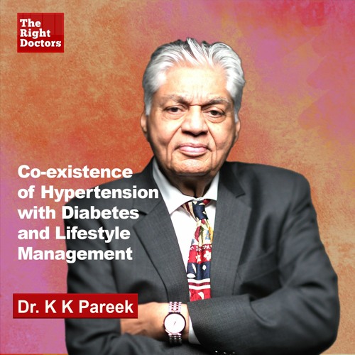 Stream Dr. KK Pareek on Co-existence of Hypertension with Diabetes ...