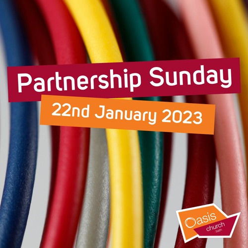 Stream Partnership Sunday 2023 by Oasis Church Bath | Listen online for ...