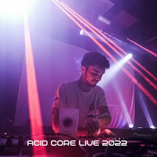 Stream ACID CORE LIVE 2022 by MYLACID | Listen online for free on ...