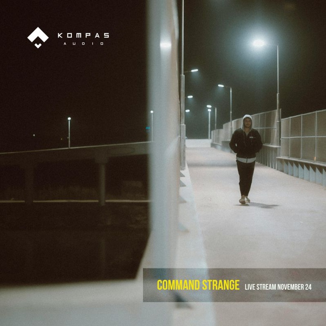 Stream COMMAND STRANGE - Kompas Audio live stream November 2024 by KOMPAS AUDIO | Listen online ...
