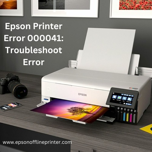 Stream Best Methods To Fix Epson Printer Error 000041 by ... Stream Best Methods To Fix Epson Printer Error 000041 by ...