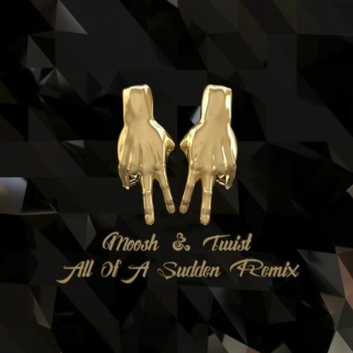 Stream Moosh & Twist - All Of A Sudden (Kenshi Noon Bootleg) by Kenshi Noon | Listen online for ...