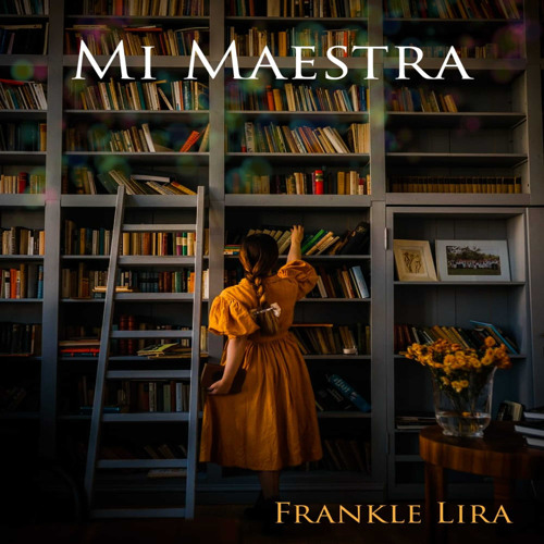 Stream Mi Maestra (Version Remasterizada) by Frankle Lira | Listen online for free on SoundCloud