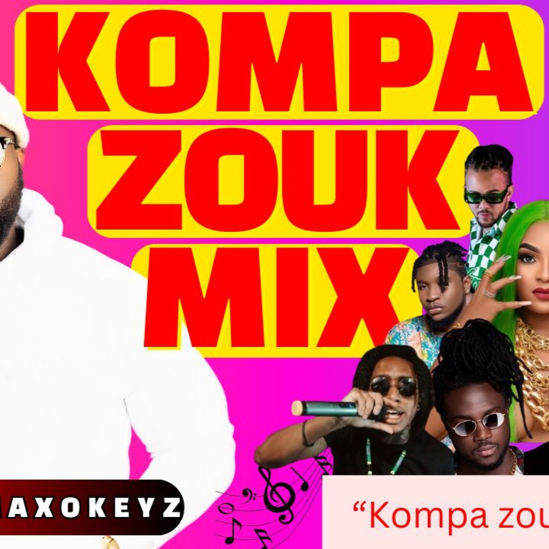Stream KOMPA MIX 2024 | BEST NEW KONPA & NEW ZOUK MIX | BY MAXOKEYZ by MaxoKeyz | Listen online ...