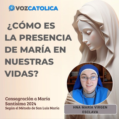 Stream Día 24 - Consagración a María Santísima - Hna. María Virgen ...