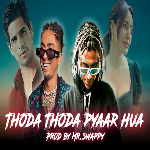 Stream Thoda Thoda Pyaar hua X Mc Stan Ft.Vijay Dk x Divine x Emiway by ...