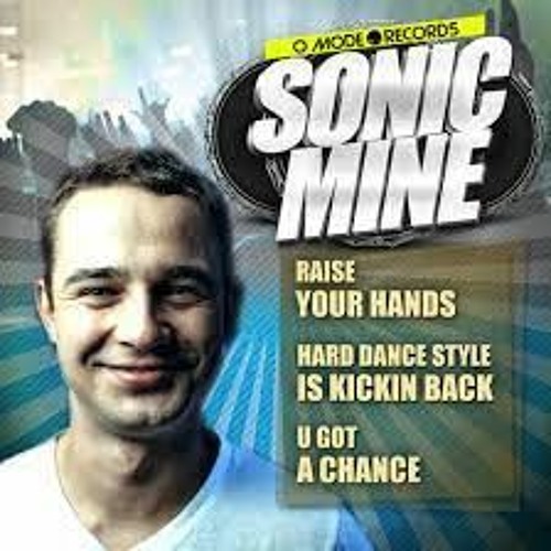 Stream Sonic Mine - U Got A Chance (Full Version) by Donk Archive ...