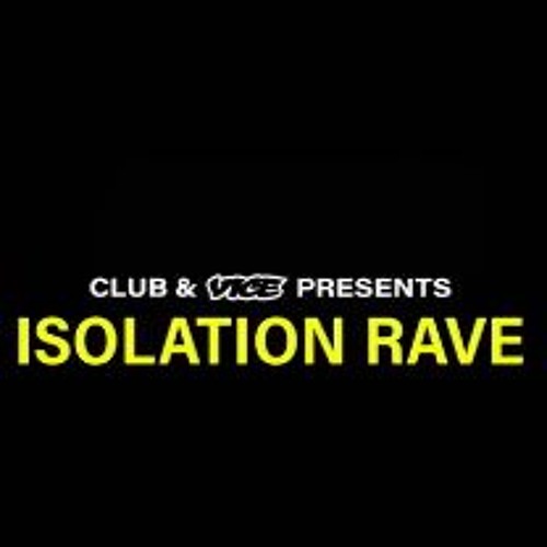 Stream Club x Vice present: Isolation Rave 8 by Alexis Phase | Listen ...