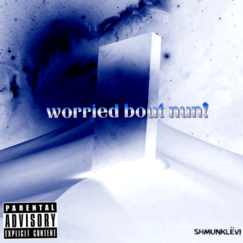Stream worried bout nun! by Shmunklëvi | Listen online for free on ...