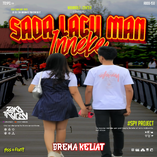 Stream SADA LAGU MAN INNEKE #SPYPROJECT [ ZAKA TARIGAN X BREMA KELIAT ]#SUPER DUPER$$$ by ZAKA ...