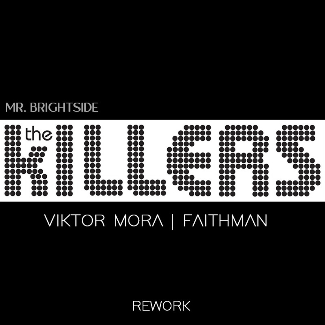 Stream The Killers - Mr Brightside (Viktor Mora & Faithman Remix) M02 ...