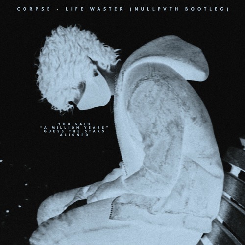 Stream Corpse - Life Waster (NULLPVTH REMIX) by XWIRE/NULLPVTH ARCHIVES ...