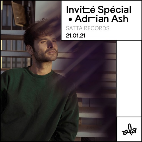 Stream Invité Spécial • Adrian Ash (21.01.21) by Ola Radio | Listen online for free on SoundCloud