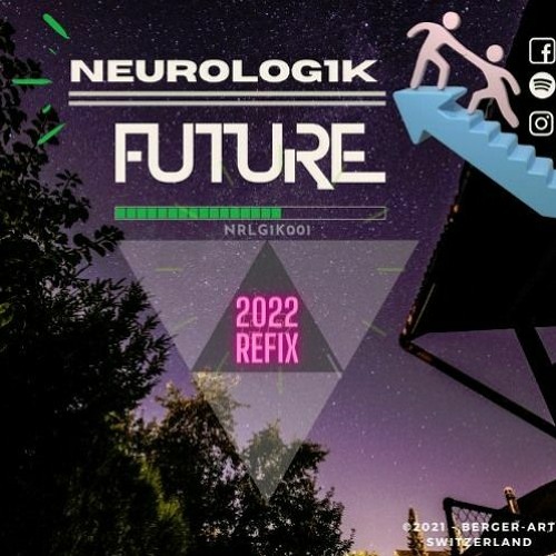 Listen to Future (2022 Refix) by neuRolog1k in Future (2022 Refix ...