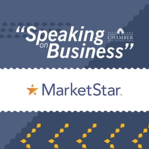 Stream Speaking on Business: MarketStar by The Salt Lake Chamber ...
