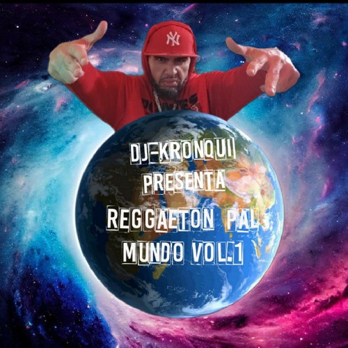 Stream Reggaeton Pal Mundo vol.1 by Djkronqui | Listen online for free ...