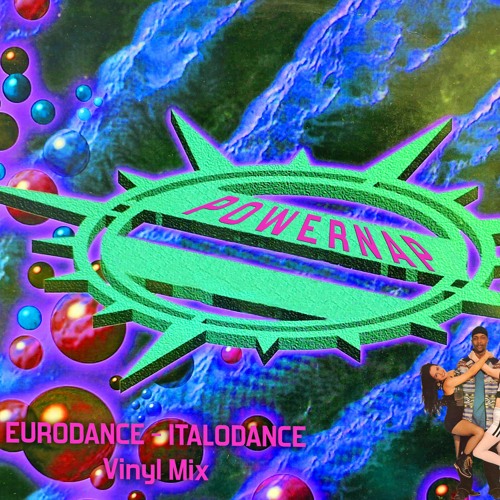 Stream Eurodance Italodance Vinyl Mix by Powernap | Listen online for free on SoundCloud