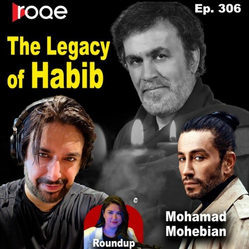 Stream Roqe Ep.306 - The Legacy of Habib - Mohamad Mohebian, Roundup by ...