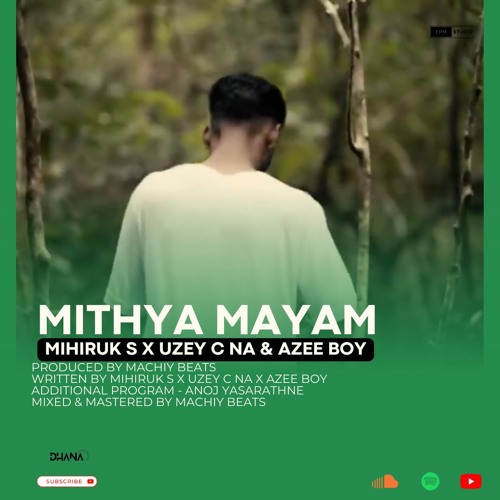 Stream Mithya Mayam - Mihiruk S X Uzey C Na & Azee Boy | Earphones ...