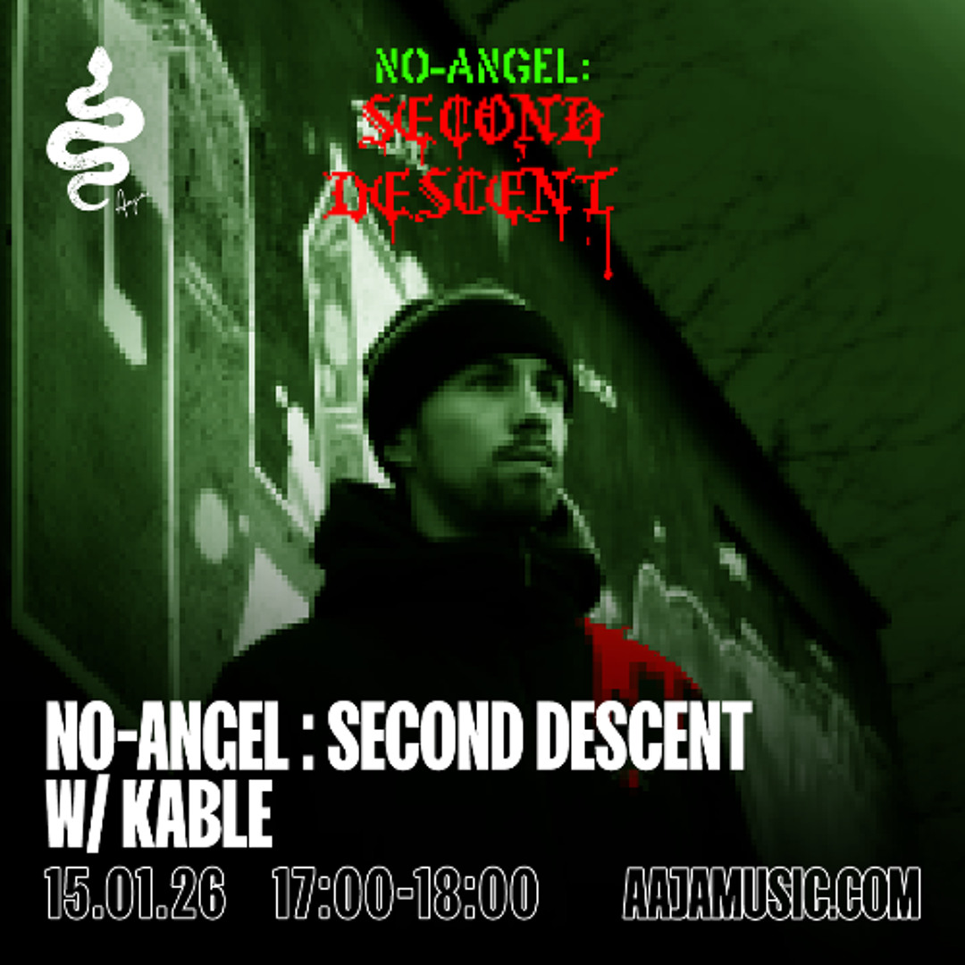 Stream NO-ANGEL: SECOND DESCENT W/ KABLE - Aaja Channel 1 - 15 01 26 by ...