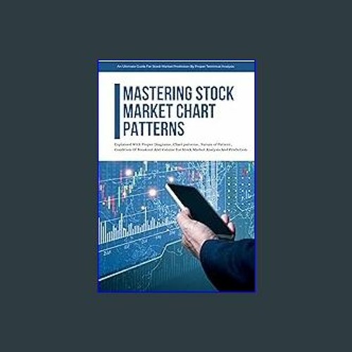 Stream Read Pdf Mastering Stock Market Chart Patterns An Ultimate