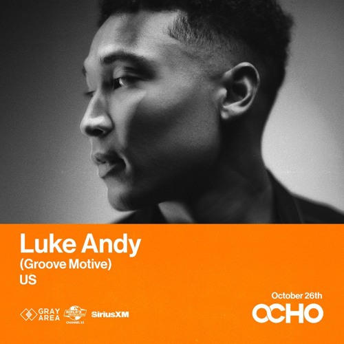 Stream Luke Andy - Exclusive Set for OCHO. by Gray Area [10/24] by Gray ...
