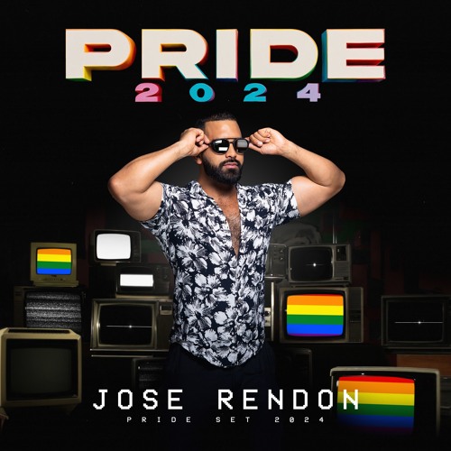 Stream PRIDE 2024 BY JOSE RENDON by Jose Rendon | Listen online for ...