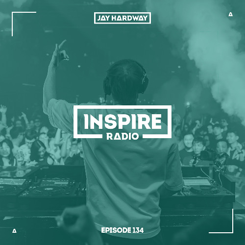 Jay Hardway - Inspire Radio 134 2025-03-27