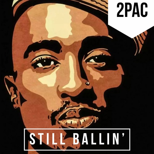 Stream 2Pac - Still Ballin (Thzconnect Remix) by THZCONNECT | Listen ...