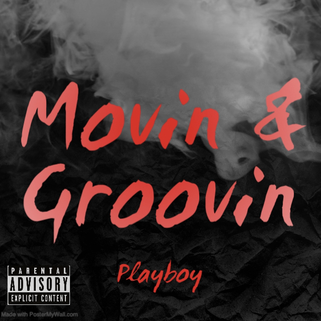 Stream Movin' and Groovin' by Playboy The Problem | Listen online for ...