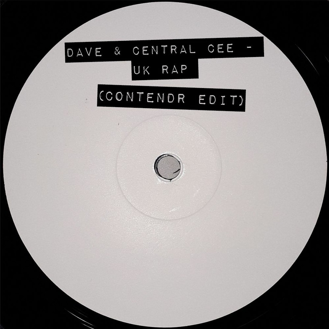Stream Dave & Central Cee - UK Rap (CONTENDR EDIT) [FREE DOWNLOAD] by ...