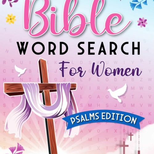Stream Ebook ⚡ Bible Word Search For Women In Large Print Psalms