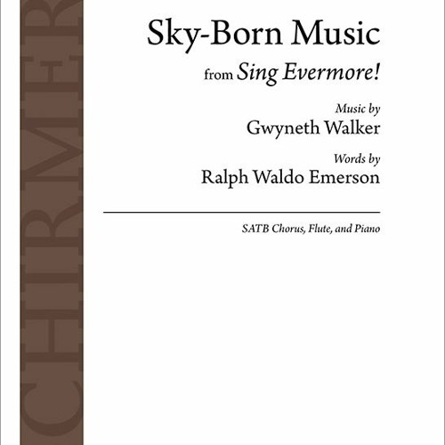 Stream Sky-Born Music from Sing Evermore! by Gwyneth Walker by ECS ...