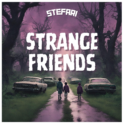 Stream Strange Friends by Stefari | Listen online for free on SoundCloud