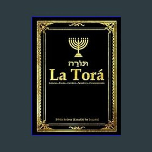 Stream {READ/DOWNLOAD} ⚡ La Torá en español Completa letra grande . la TORAH y Al-Tawrat Los ...