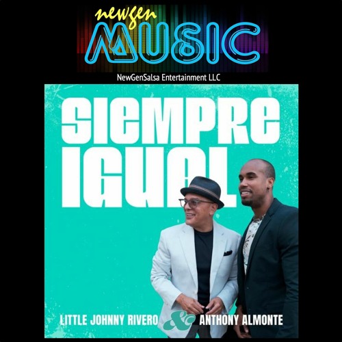 Stream Siempre Igual (En Vivo) - Little Johnny Rivero & Anthony Almonte ...