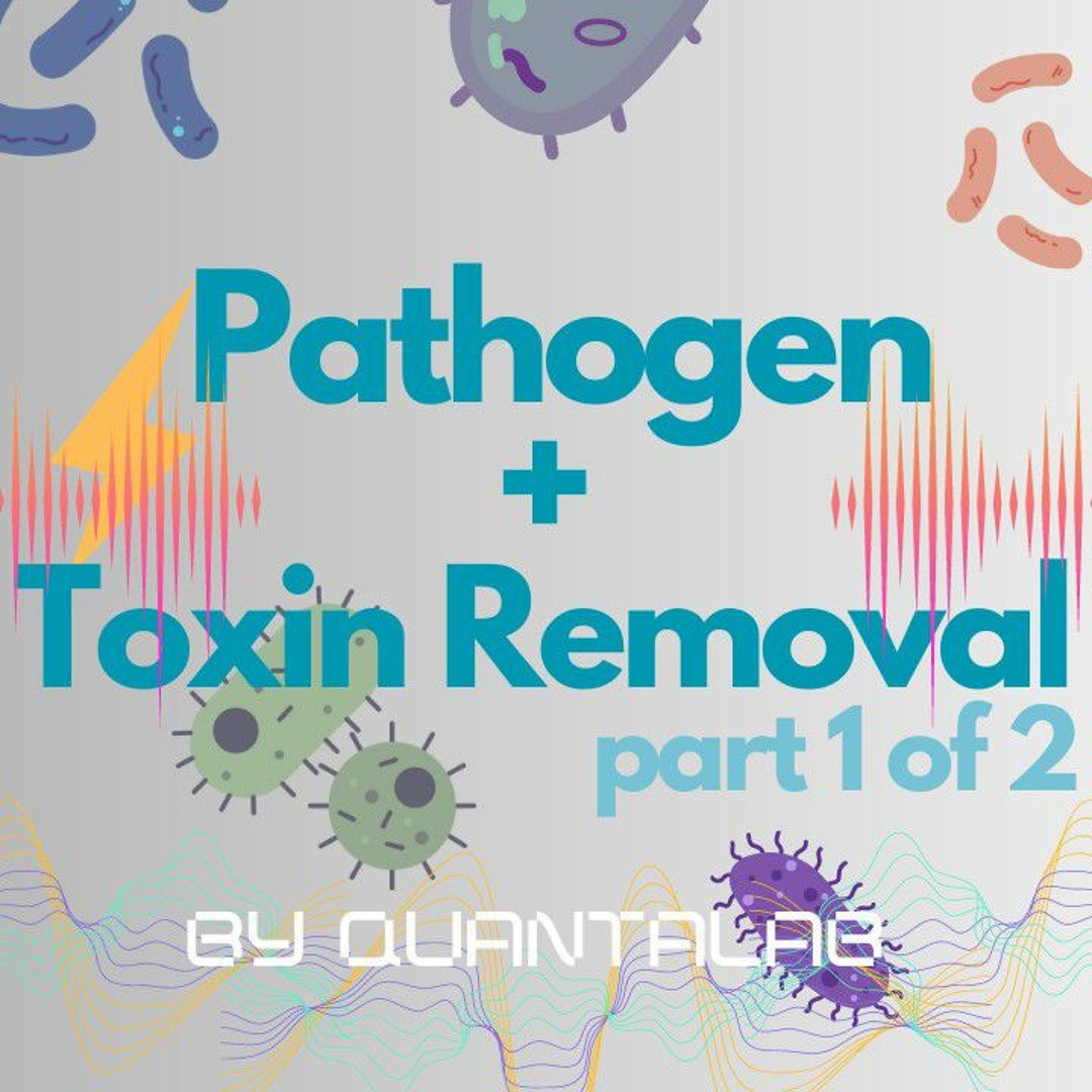 Stream quantalab | Listen to Pathogen + Toxin Removal - part 1 of 2 ...